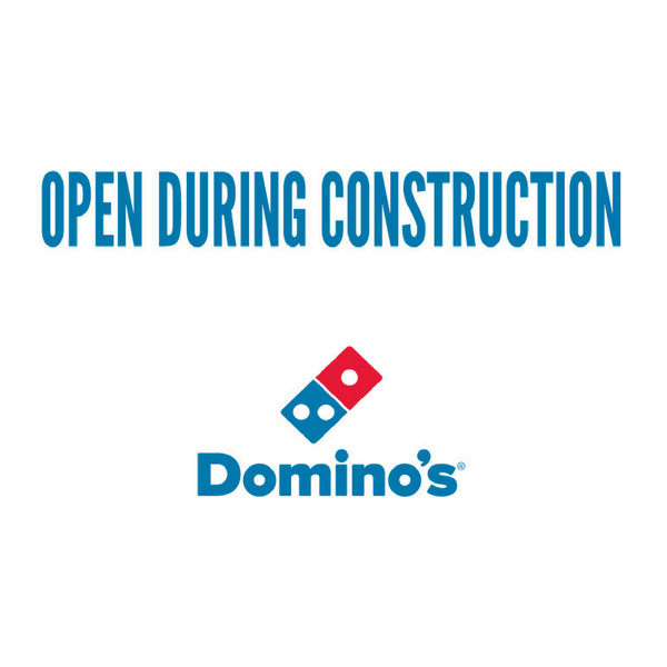 "Open During Construction" Banner | DDDomino's